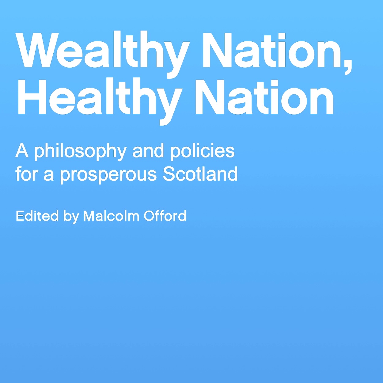 How Scotland can become a wealthier nation